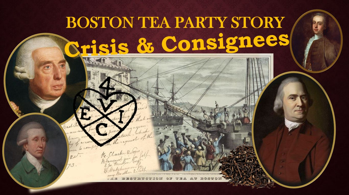 TEA TALKS: Crisis & Consignees: The Boston Tea Party Story – Boston Tea ...